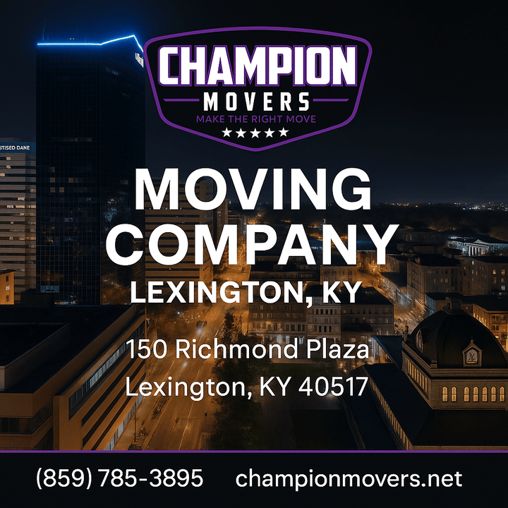 Champion Movers Expands Services in Lexington, Ky: Top Moving Company ...
