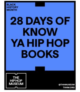 The Hip Hop Museum Highlights Black History Month Book Series and 1 ...